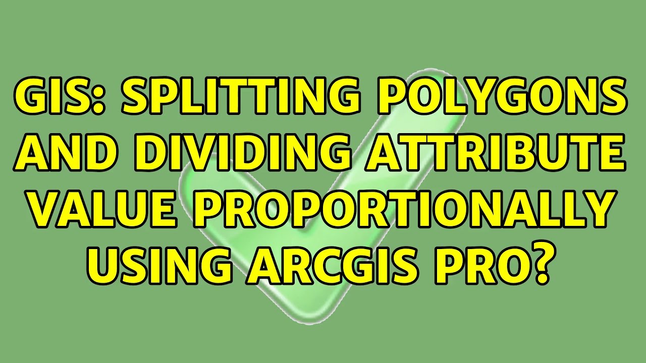 GIS: Splitting polygons and dividing attribute value proportionally using ArcGIS Pro?