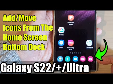 Galaxy S22/S22+/Ultra: How to Add/Move Icons From The Home Screen Bottom Dock