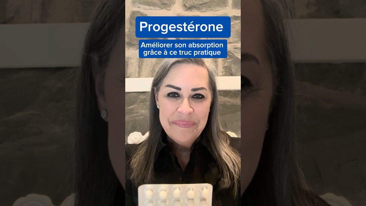 Progestérone - Améliorer son absorption | Dre Danny-Elle Gingras | #hormonothérapie #ménopause