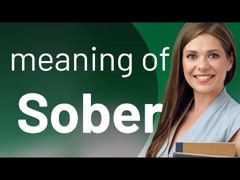 Sober • meaning of SOBER