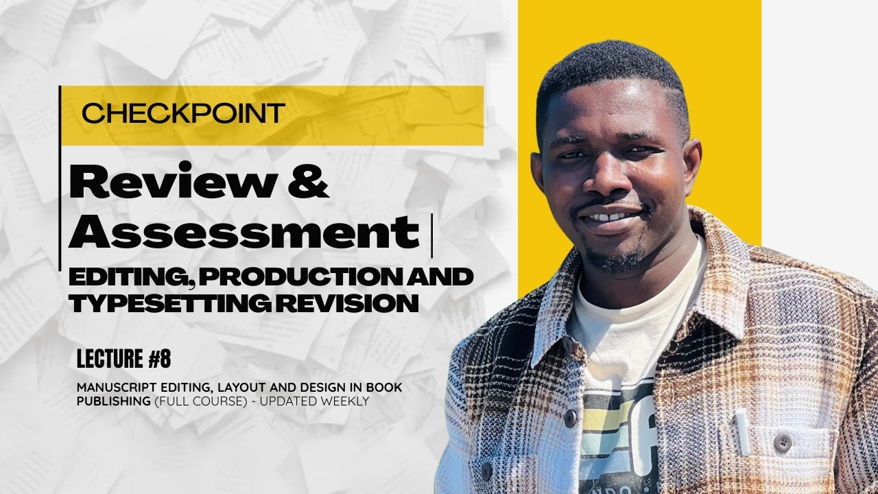 Lecture 8: Mid-Semester Review & Assessment | Editing, Production and Typesetting Revision
