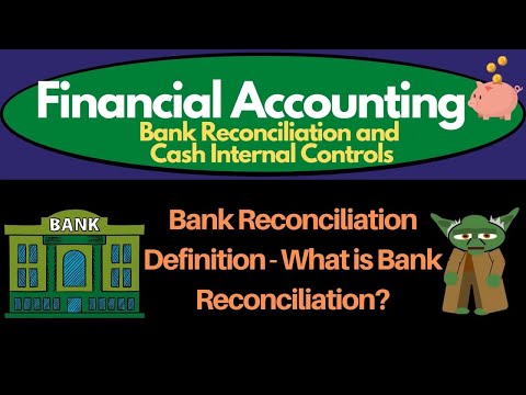 Bank Reconciliation Definition - What is Bank Reconciliation