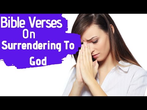 Bible Verses On Surrendering My Life To God
