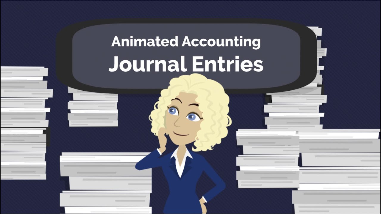Journal Entries | Animated Accounting