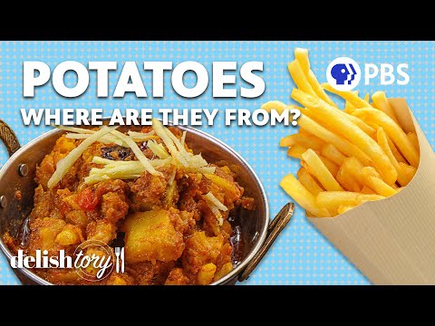 How Did Potatoes Change the World? 🥔 | Delishtory