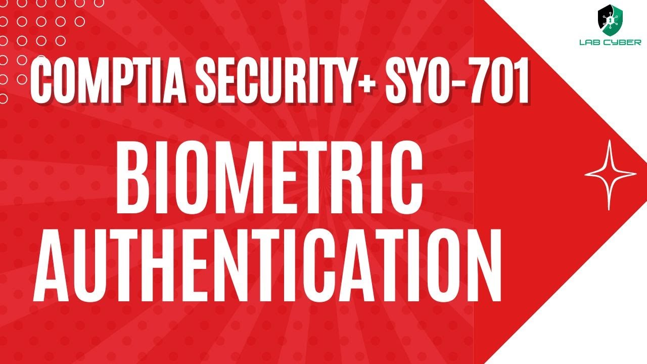 Biometric Authentication - CompTIA Security+ SY0-701 - 4.6