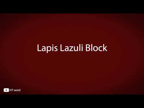 How to pronounce Lapis Lazuli Block (Minecraft items)
