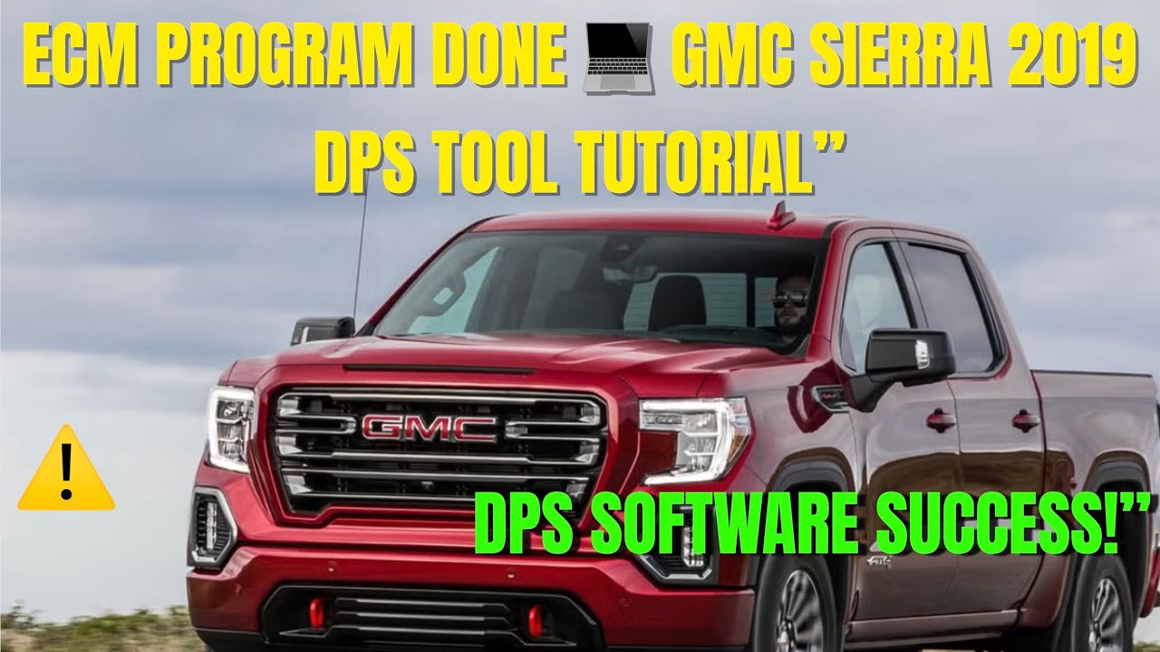 2019 GMC sierra ECM programmed and VIN changed using DPS software