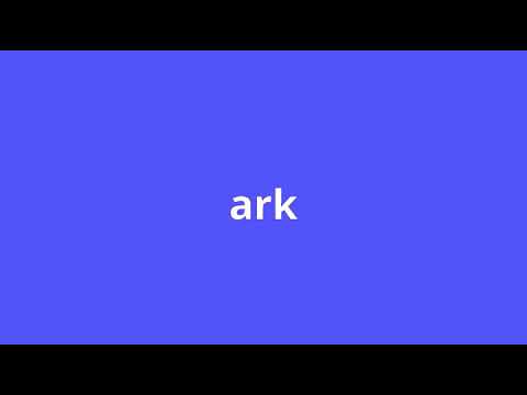 what is the meaning of ark.
