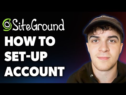How to Set-up Your Siteground Account (Full 2025 Guide)