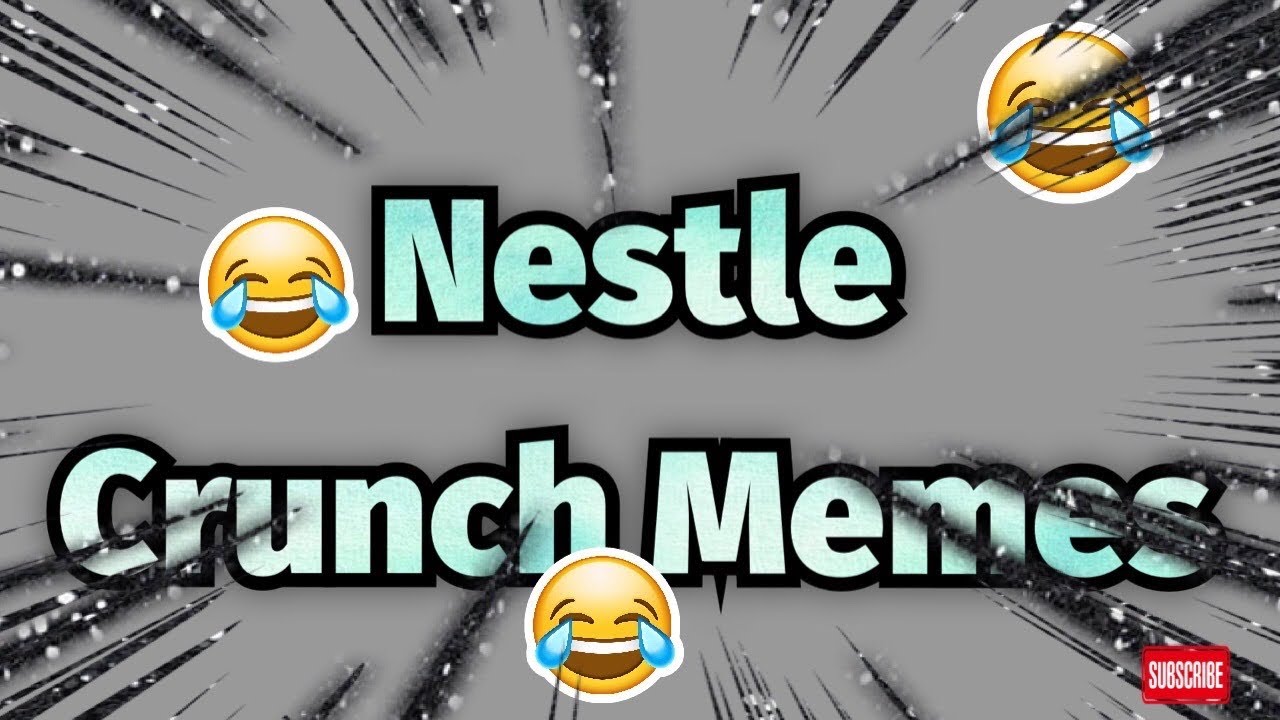 *NEW* Nestle Crunch Memes Compilation!!!