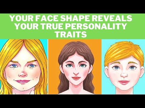 7 FACE SHAPES REVEAL YOUR TRUE PERSONALITY TRAITS