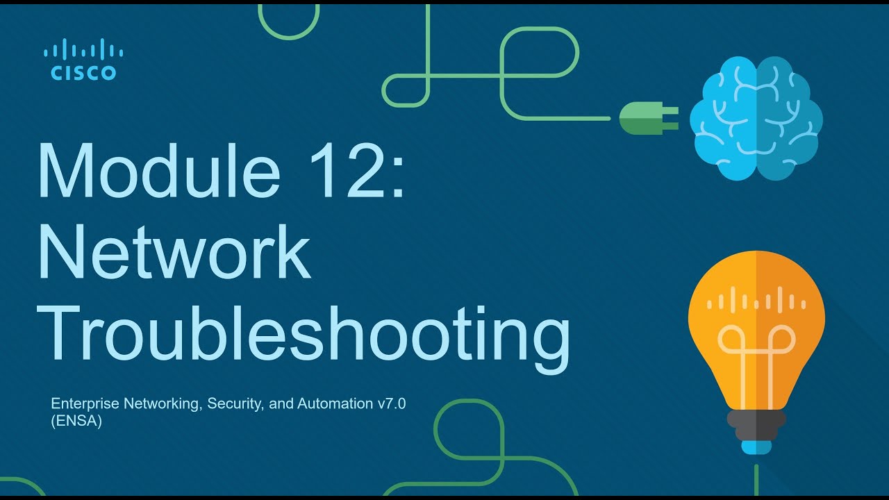 CCNA3 Module 12: Network Troubleshooting - Enterprise Networking Security and Automation (ENSA)