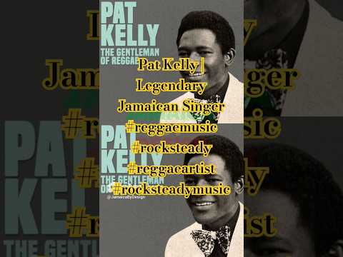 Pat Kelly | Legendary Jamaican Singer #reggaemusic #rocksteady #reggaeartist #rocksteadymusic