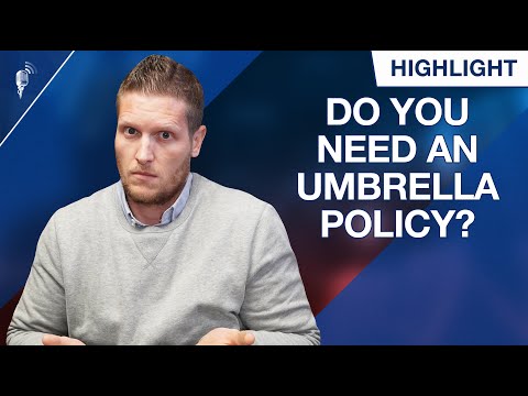 Do You Really Need an Umbrella Policy? (And What is the Right Amount?)