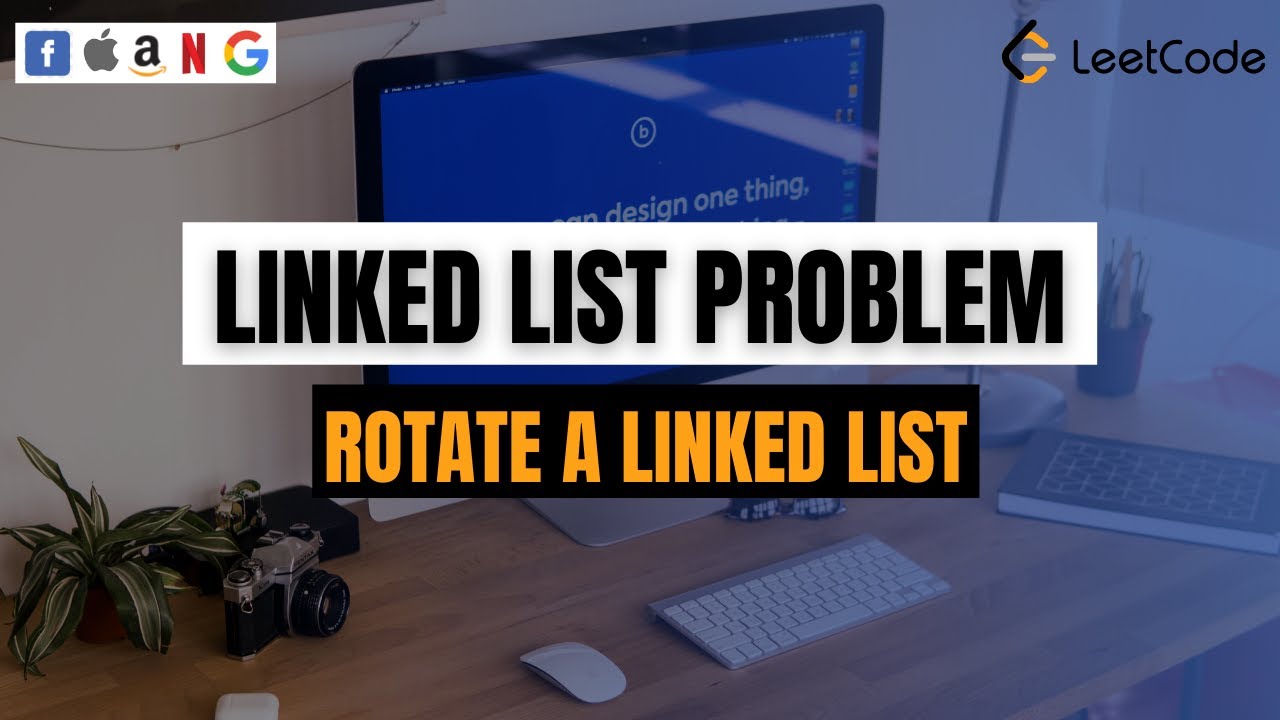 Rotating Linked list | FAANG | Linked list problems | leetcode | using Python.