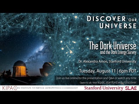 The Dark Universe and the Dark Energy Survey - Discover Our Universe