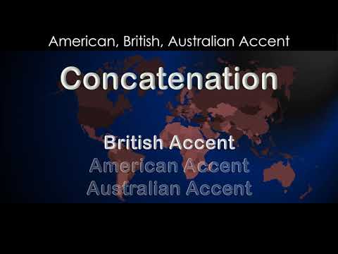 Concatenation   How to Pronounce Concatenation in British Accent, Australian Accent?