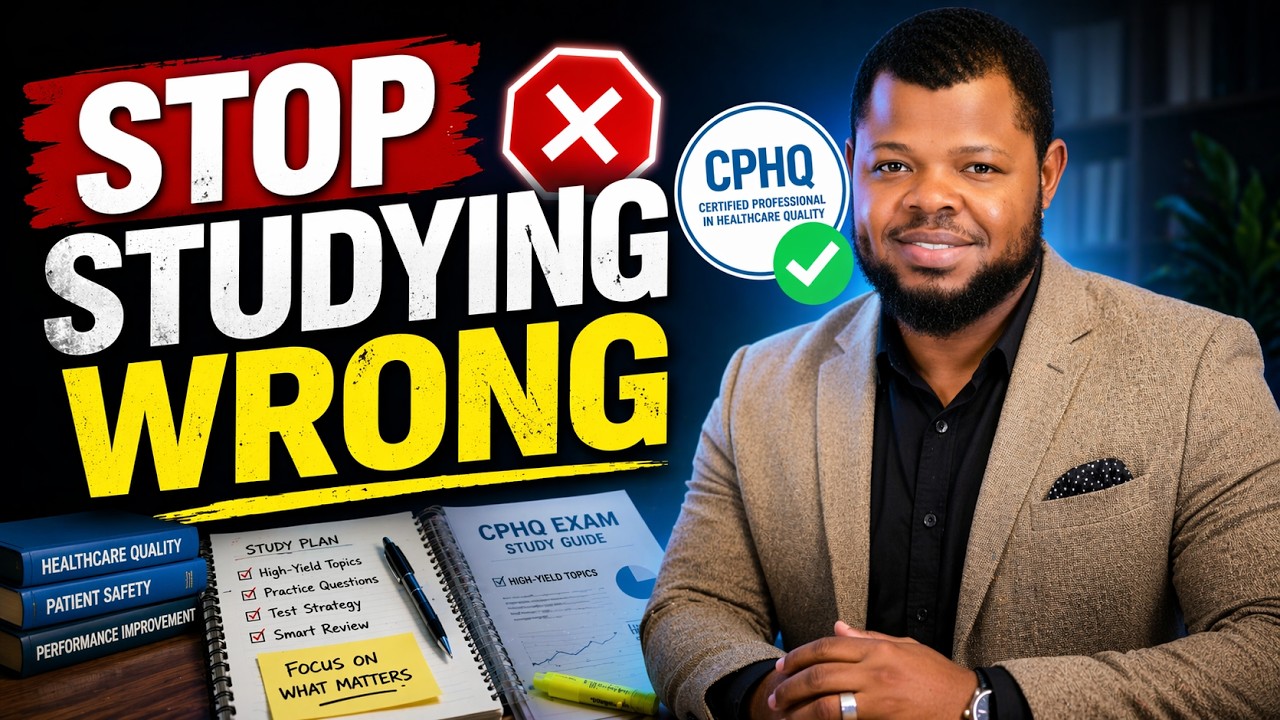 How to Pass the CPHQ Exam Without Wasting Time Studying the Wrong Things