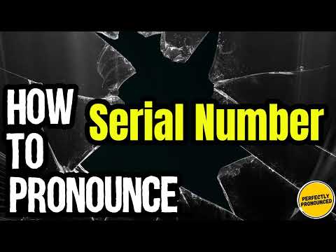 How To Pronounce Serial Number? (CORRECTLY) Meaning & Pronunciation