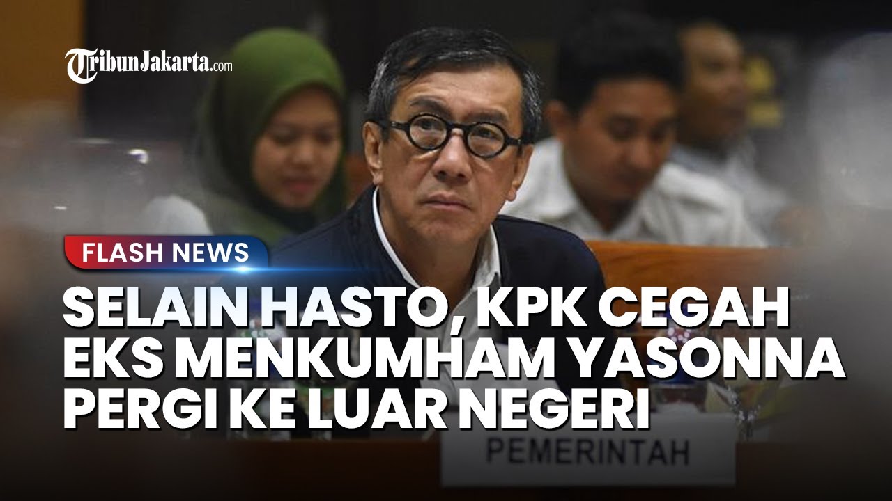 Tak Selesai dengan Hasto Sekjen PDIP, KPK Turut Cegah Eks Menkumham Yasonna Laoly ke Luar Negeri ...