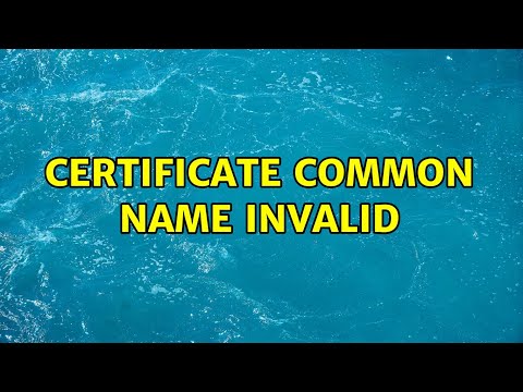 Certificate common name invalid