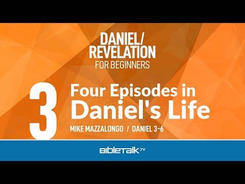 Four Episodes in Daniel's Life (Daniel 3-6) – Mike Mazzalongo | BibleTalk.tv