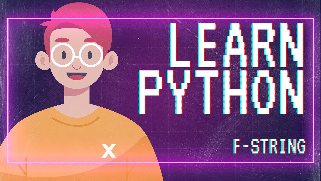 Learn To Python: Using the f String | Python Tutorial