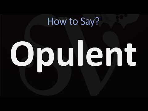 How to Pronounce Opulent? (CORRECTLY)