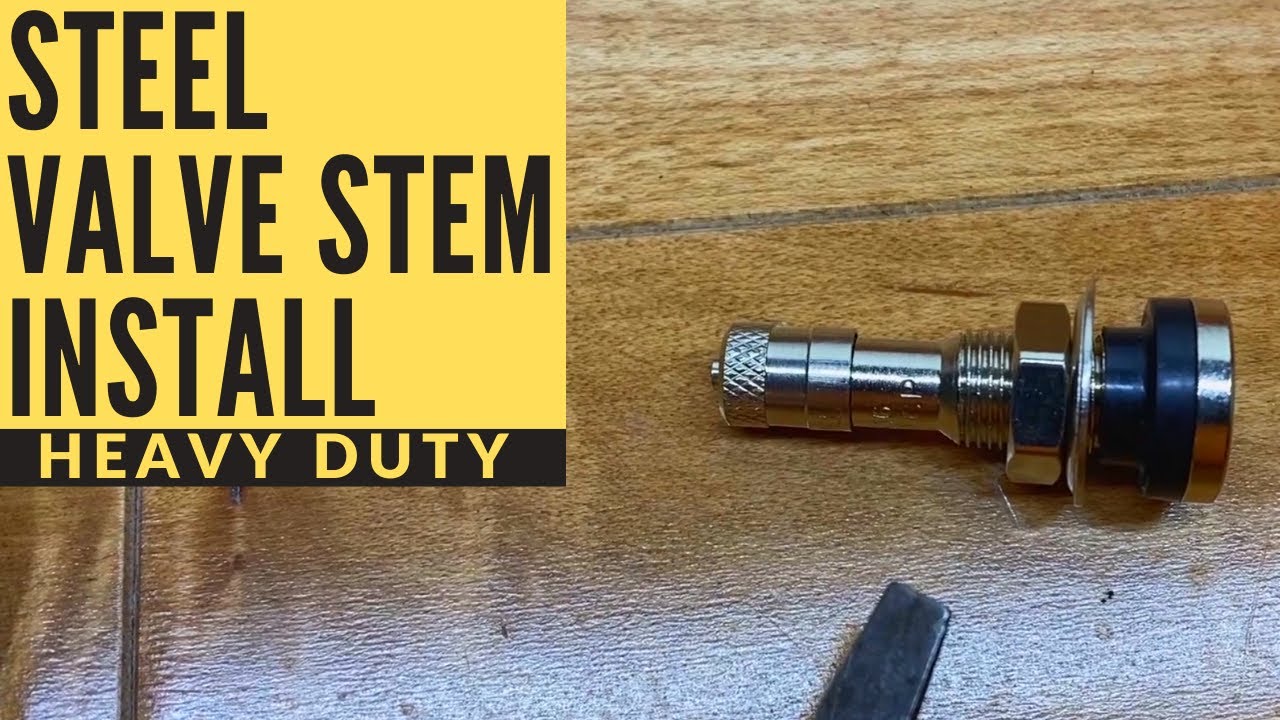 Steel Valve Stem Installation | Heavy Duty