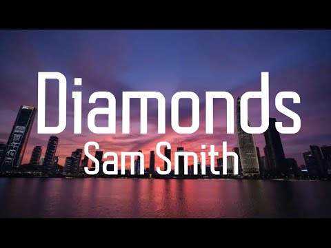 Sam Smith- Diamonds (Lyrics)