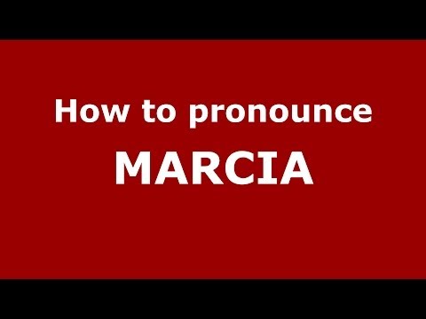 How to pronounce MARCIA (US) - PronounceNames.com