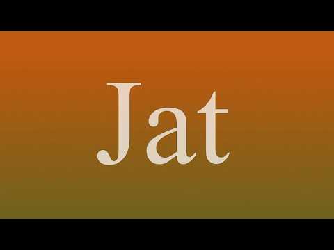 Jat - Meaning and How To Pronounce