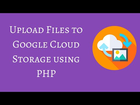 Learn Upload Files to Google Cloud Storage using PHP - Mind Luster