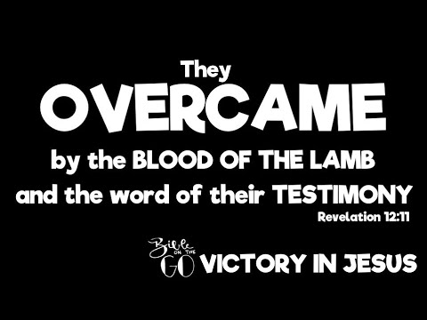 FORMULA FOR VICTORY! Revelation 12:11!
