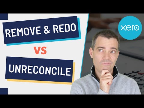 Xero Bank Accounts - How to Fix Reconciliation Mistakes with Remove and Redo and Unreconcile