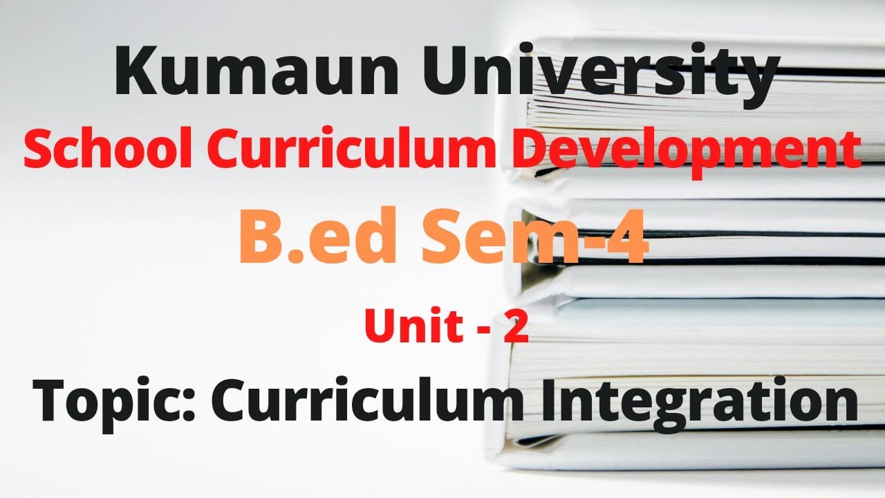 Curriculum Integration | B-402: School Curriculum Development
