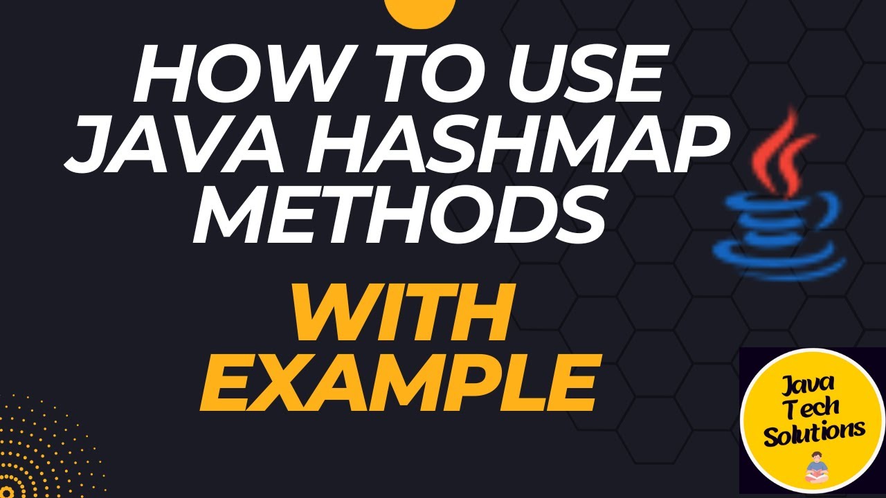 Java HashMap Tutorial: Methods & Examples for Collection Framework - Interview Prep