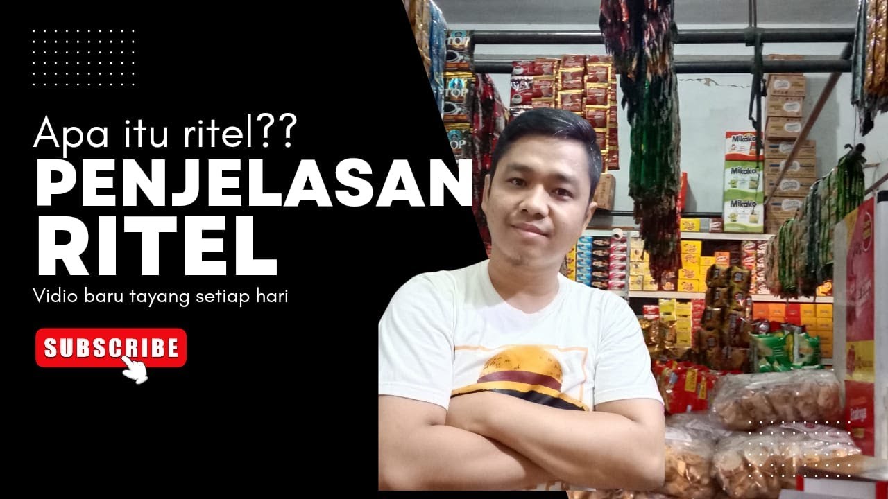 Bisnis Ritel adalah.. Ini Penjelasannya.