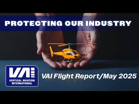 VAI Flight Report (May 2025) - Protecting Our Industry