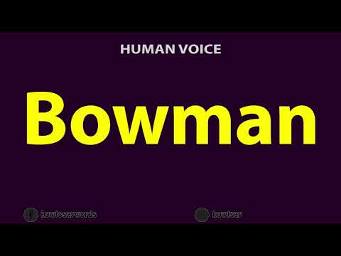 How To Pronounce Bowman
