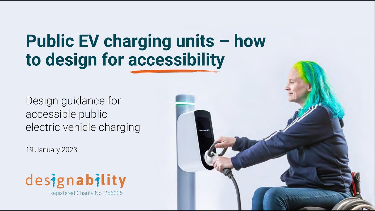 Webinar Recording: Public EV charging units – how to design for accessibility.