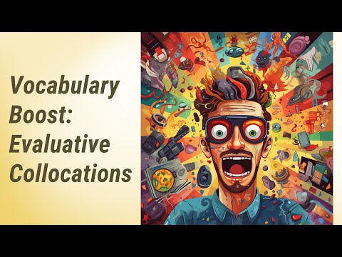 Mastering Evaluative Adjective-Noun Collocations: Expand Your Vocabulary!