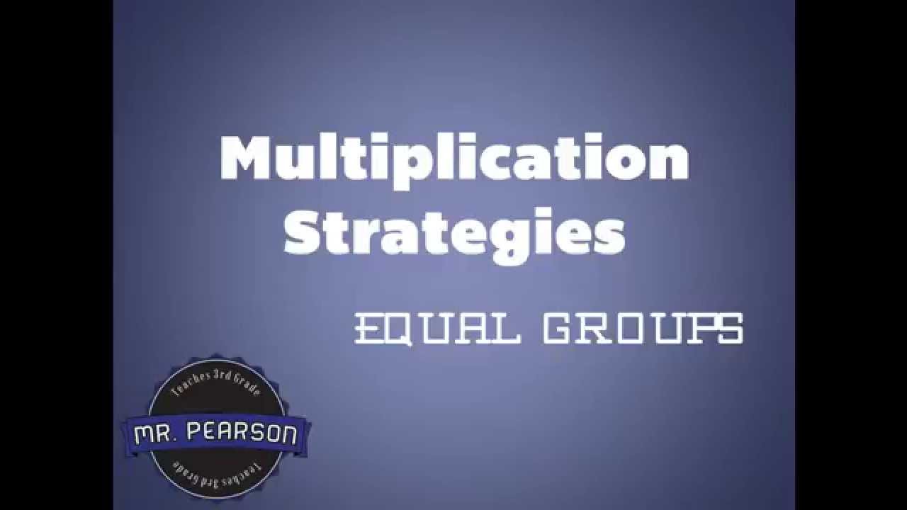 Solving Multiplication with Equal Groups - Mr. Pearson Teaches 3rd Grade
