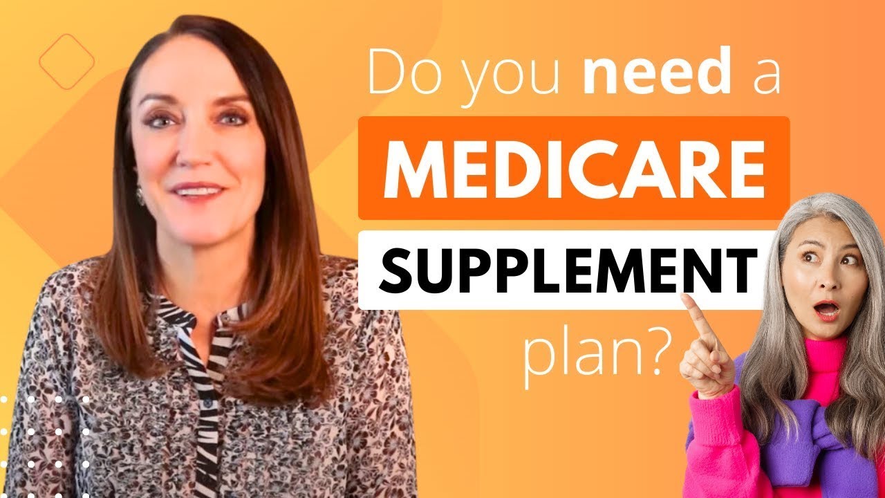 Do I Need a Medicare Supplement Plan? | Truth about Medigap
