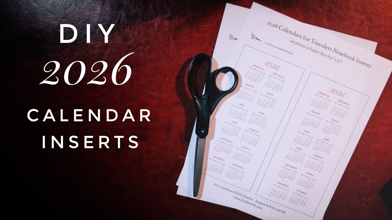 DIY 2026 Calendar Inserts For Traveler’s Notebooks, Planners, and Bullet Journals
