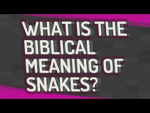 What is the biblical meaning of snakes?