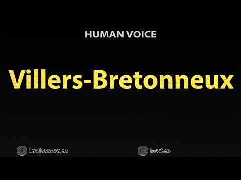 How To Pronounce Villers Bretonneux
