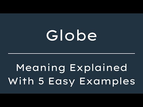 What Does Globe Mean? Globe Meaning in English With 5 Example Sentences