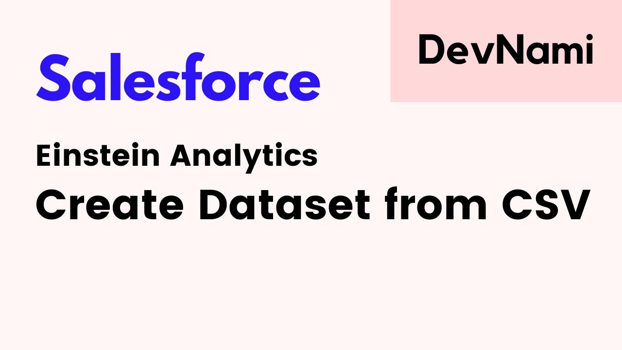 Salesforce Einstein Analytics Studio - How to Create Dataset from CSV